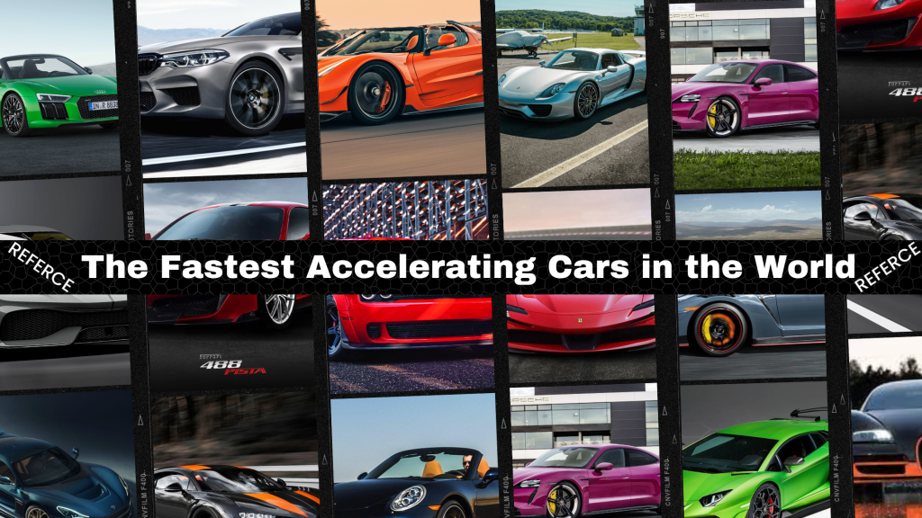 The Fastest Accelerating Cars in the World | Referce