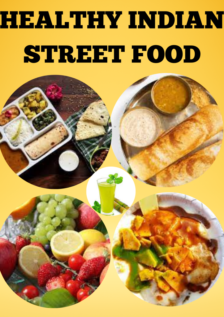 BEST HEALTHY INDIAN STREET FOOD - REFERCE
