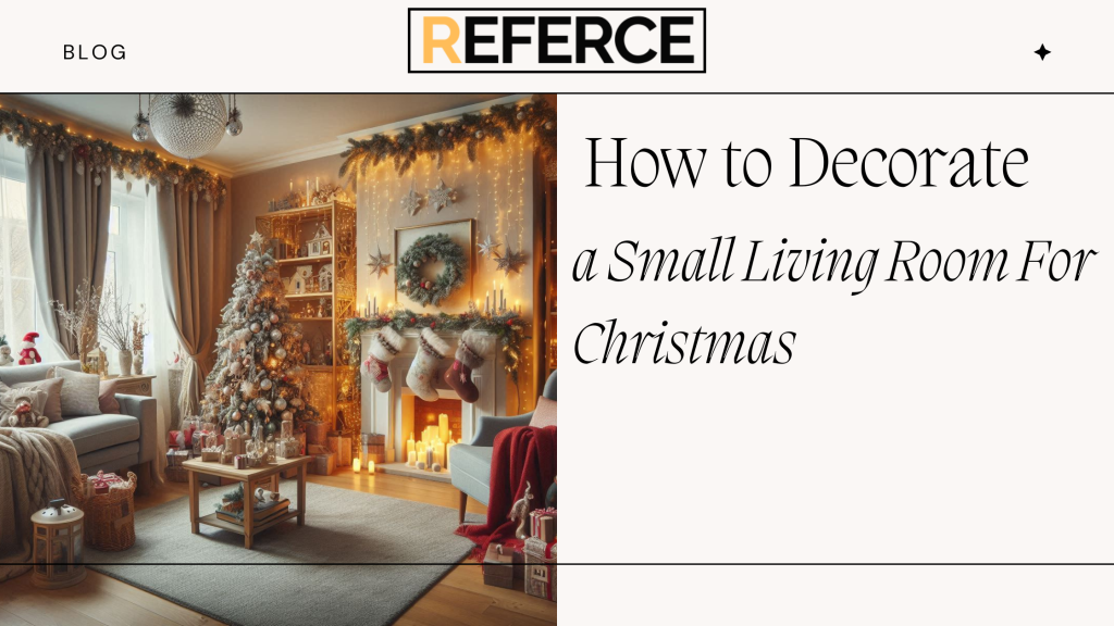 How to Decorate a Small Living Room for Christmas | Referce